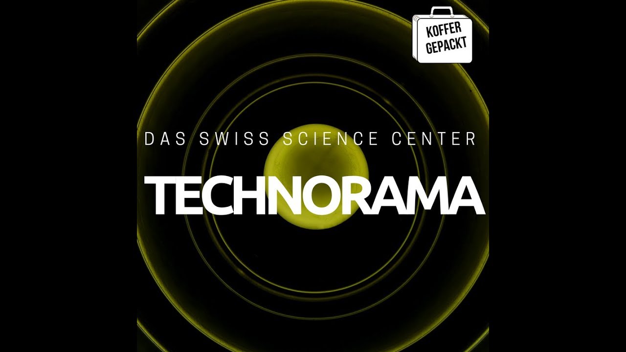 Technorama - das Swiss Science Center in Winterthur - koffergepackt